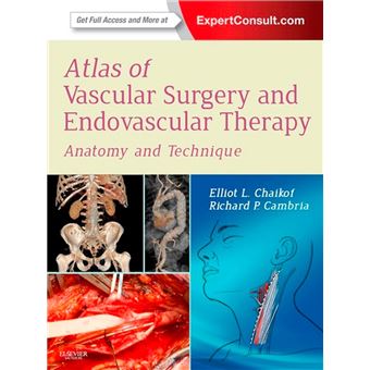 Atlas of vascular surgery and endovascular therapy - Poche - Elliot L ...