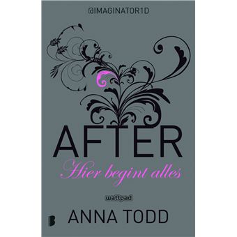 After - Tome 1 - Hier begint alles - Anna Todd - broché - Achat Livre ...