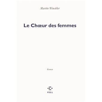 Le Choeur des femmes - broché - Martin Winckler - Achat Livre ou ebook ...