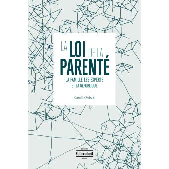 La loi de la parenté La famille, les experts et la République - broché ...