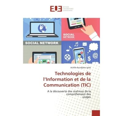 Technologies de l'Information et de la Communication (TIC) A la ...