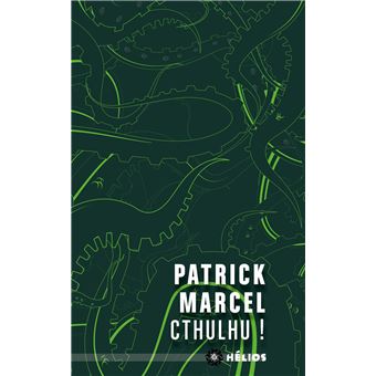 Cthulhu - Cthulhu ! - Patrick Marcel - broché - Achat Livre ou ebook | fnac