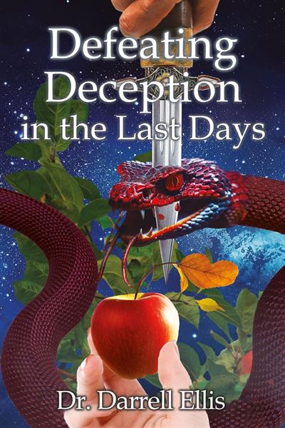 Defeating Deception in the Last Days - ebook (ePub) - Dr. Darrell Ellis ...
