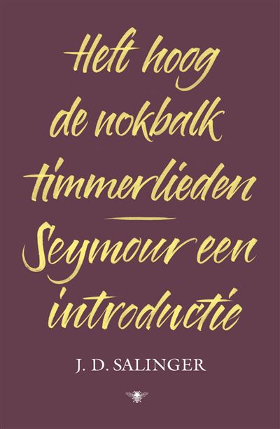Heft hoog de nokbalk, timmerlieden en Seymour een introductie - broché ...