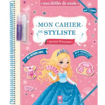 Mon grand cahier de styliste spécial princesses - cartonné - Collectif ...