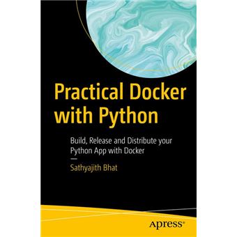 Practical Docker with Python Build, Release and Distribute your Python App with Docker - ebook ...