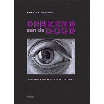 Denkend aan de Dood - broché - Martin Thomas Aart van Duinen - Achat ...