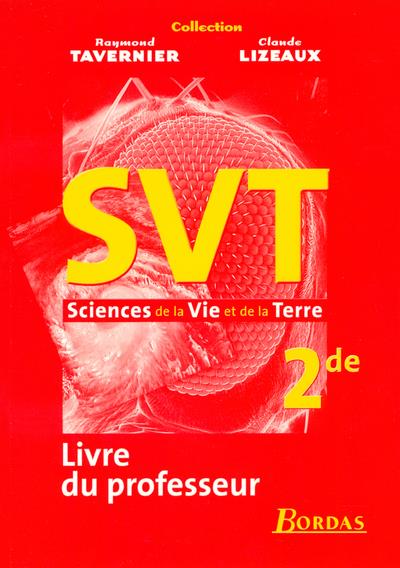 Sciences de la vie et de la terre 2de guide du professeur tavernier ...