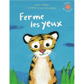Ferme les yeux - Poche - Kate Banks, Anne Krief, Georg Hallensleben ...