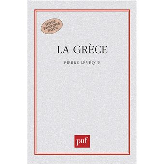 La Grèce - Pierre Lévêque - Achat Livre ou ebook | fnac