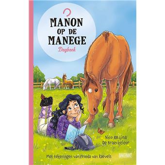 Manon op de manege - Dagboek - Nico De Braeckeleer, Lina De Braeckeleer ...