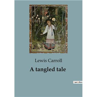 A tangled tale - broché - Lewis Carroll - Achat Livre | fnac