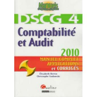 Comptabilité et audit - dscg 4 Manuel complet applications et corrigés ...