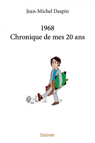1968 - chronique de mes 20 ans - broché - Jean-Michel Daspin - Achat ...