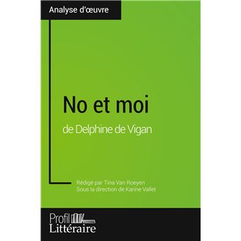 No et moi de Delphine de Vigan (Analyse approfondie) Approfondissez votre lecture des romans ...