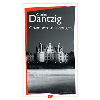 Chambord-des-Songes - Poche - Charles Dantzig - Achat Livre ou ebook | fnac