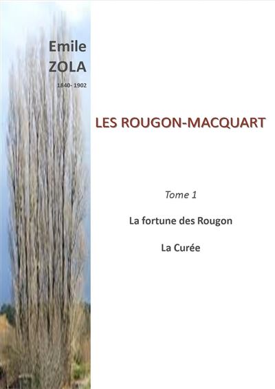 LES ROUGON-MACQUART Tome 1 : La Fortune des Rougon - La Curée - ebook ...
