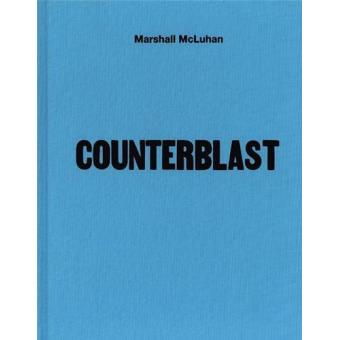 Counterblast - relié - Marshall McLuhan - Achat Livre | fnac