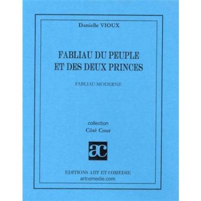 Fabliau du peuple et des deux princes - broché - Danielle Vioux - Achat ...