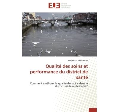 Qualité des soins et performance du district de santé Comment améliorer ...