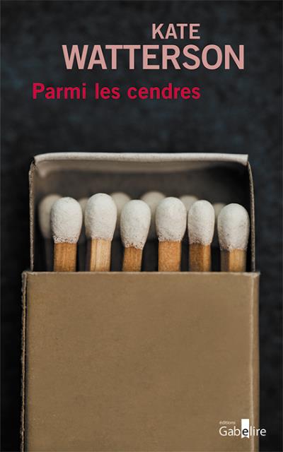 Parmi les cendres - broché - Kate Watterson - Achat Livre | fnac