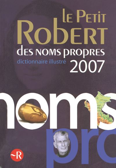 Petit robert noms propres 2007 Edition 2007 - relié - Collectif - Achat ...
