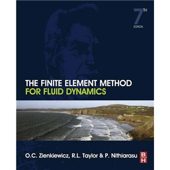 The finite element method for fluid dynamics - relié - O. C. Zienkiewicz - Achat Livre ou ebook ...