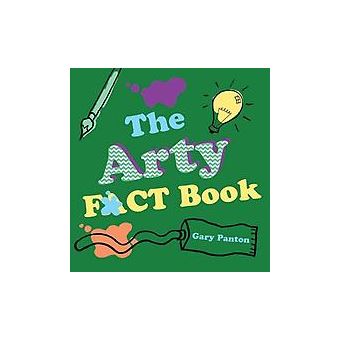 ARTY FACT BOOK - broché - Gary Panton - Achat Livre | fnac