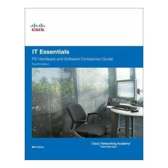 IT Essentials. PC Hardware and Software, Companion Guide - broché - Cisco Networking Academy ...