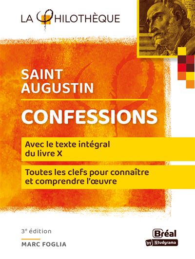 Confessions de Saint Augustin Avec le texte du livre X, chapitres VIII ...