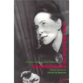 Le cinquantenaire du deuxieme sexe Colloque internationale simone de ...