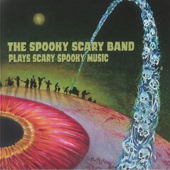 The Spooky Scary Band Plays Scary Spooky Music - Spooky Scary Band ...