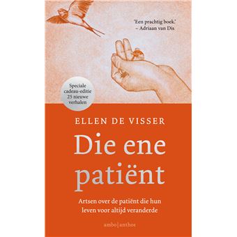 Die ene patiënt Artsen over de patiënt die hun leven voor altijd ...