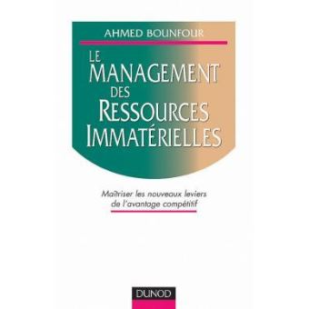 Le management des ressources immatérielles maîtriser les nouveaux ...