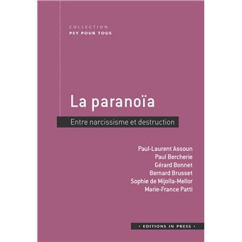 La paranoïa Entre narcissisme et destruction - broché - Collectif - Achat Livre ou ebook | fnac