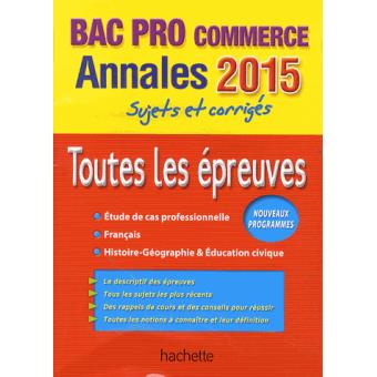 Annales Bac tout-en-un Bac pro commerce Edition 2015 - broché ...