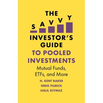 The Savvy Investor's Guide to Pooled Investments Mutual Funds, ETFs ...