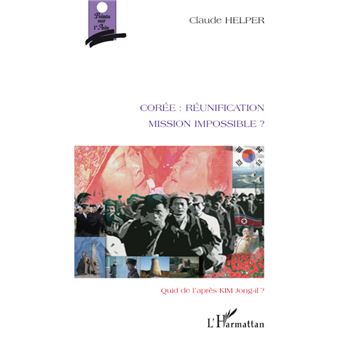 Corée : réunification Mission impossible ? - Quid de l'après KIM Jong ...