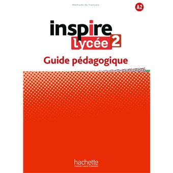 Inspire - Inspire Lycée 2 - Guide pédagogique (A2) - Bernadette Bazelle ...