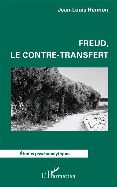 Freud, le contre-transfert - broché - Jean Louis Henrion - Achat Livre ...