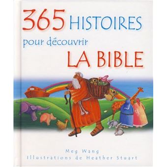 365 histoires pour decouvrir la bible - broché - Collectif - Achat ...