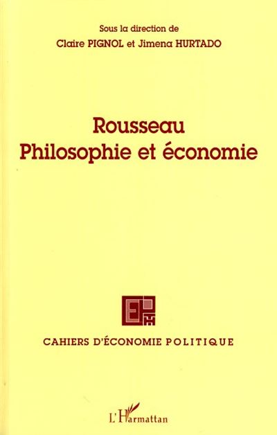 Rousseau Philosophie et économie Tome 53 - broché - Jimena Hurtado ...