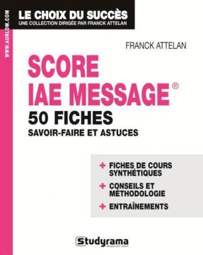 Score IAE Message : 50 fiches - broché - Franck Attelan - Achat Livre | fnac
