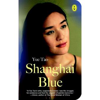 Shanghai Blue - broché - Tao Yue, Tao Yue - Achat Livre | fnac