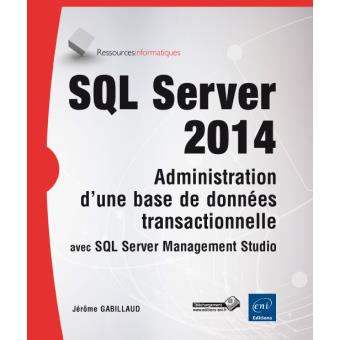 SQL server 2014 Administration d'une base de données transactionnelle ...