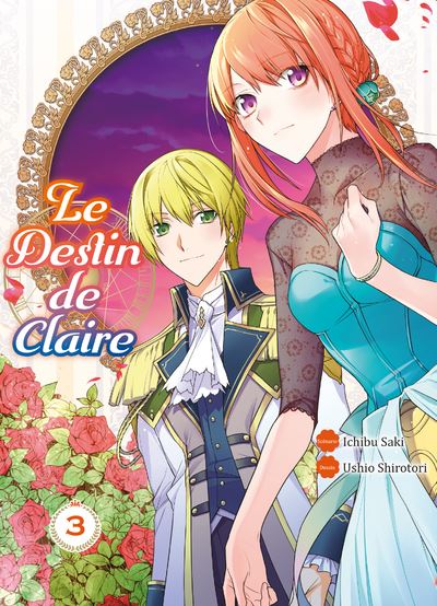 Le Destin de Claire - Tome 03 - Le destin de Claire T03 - Ichibu Saki ...