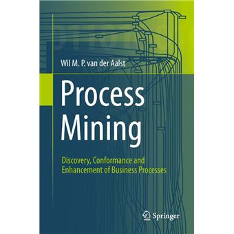 Process mining - relié - Wil M. P. Van Aalst - Achat Livre ou ebook | fnac