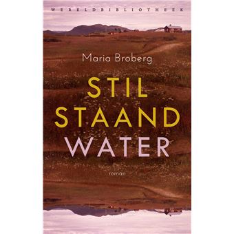 Stilstaand water - broché - Maria Broberg, Lia Van Strien - Achat Livre ...