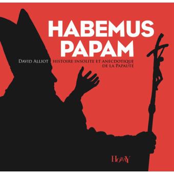 Habemus papam - broché - David Alliot - Achat Livre | fnac