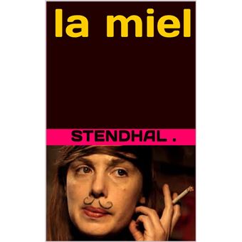 la miel - ebook (ePub) - Stendhal - Achat ebook | fnac